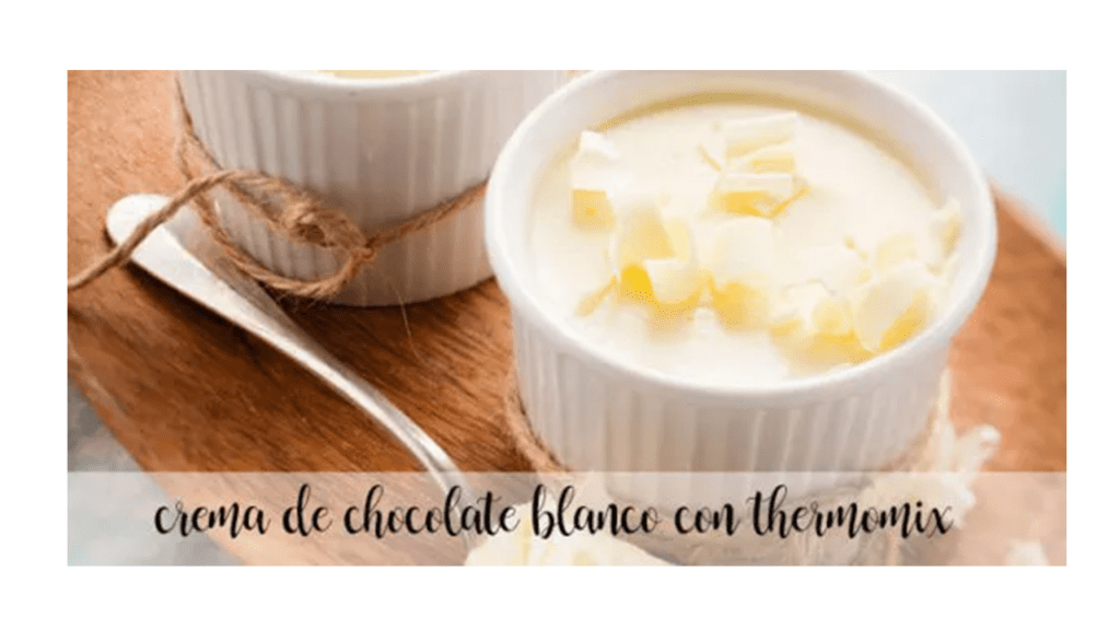 White chocolate cream with thermomix